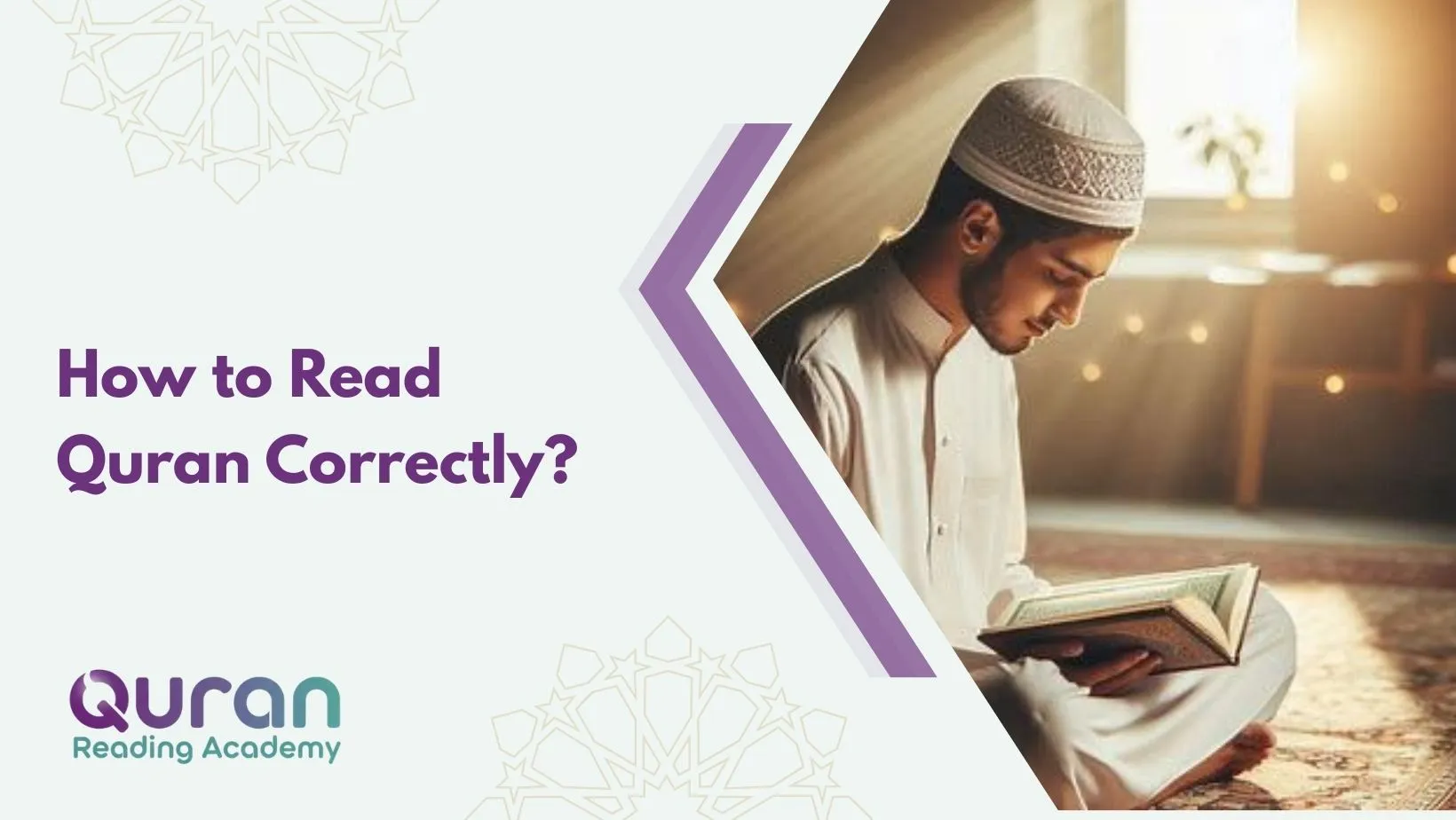 How To Read Quran Correctly? - Quran Reading Academy